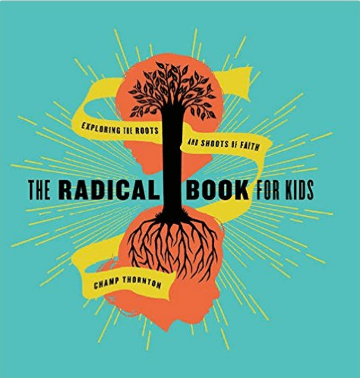 Endorsement: THE RADICAL BOOK FOR KIDS - Jason DeRouchie